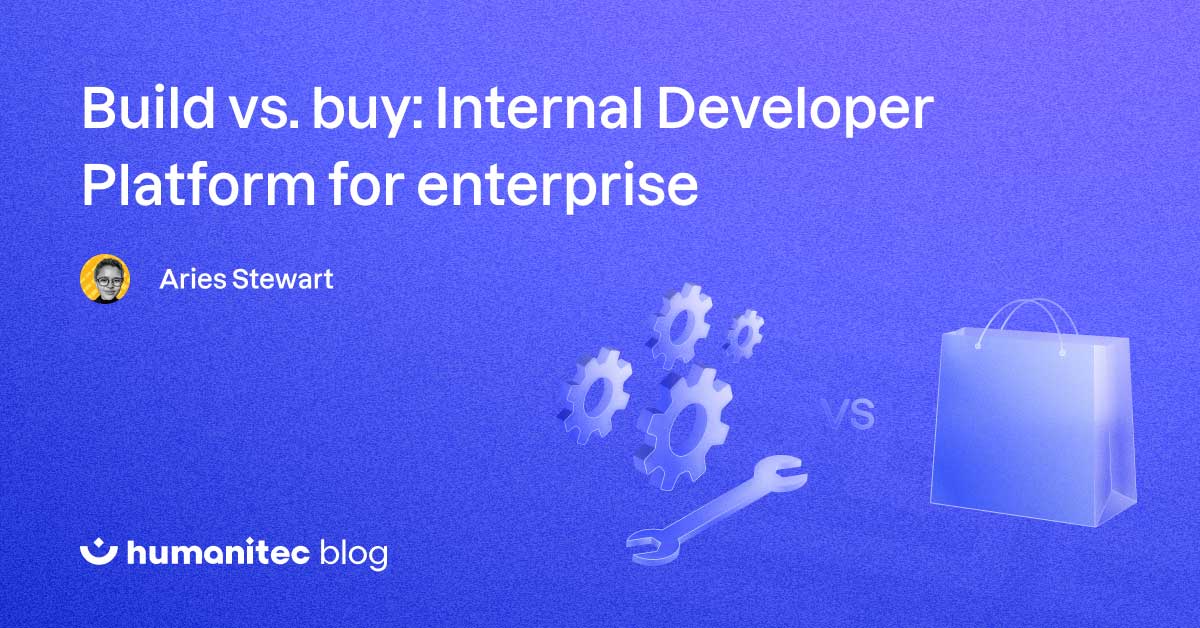 Is it best to build or buy your Internal Developer Platform? | Humanitec